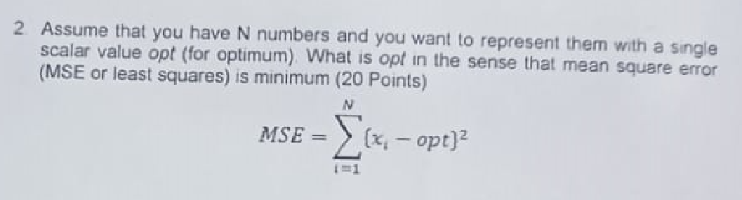 [Solved]: 2 Assume that you have N numbers and you want to