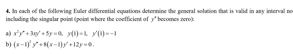 Solved 4. In each of the following Euler differential | Chegg.com