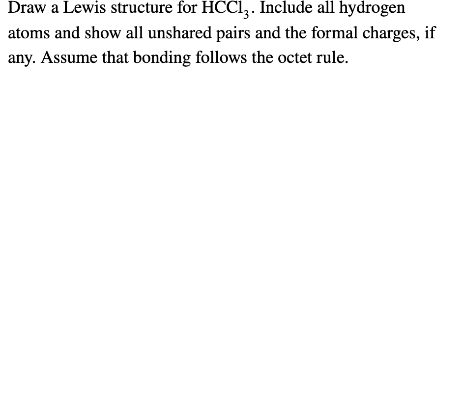 Solved Draw a Lewis structure for HCC1z. Include all | Chegg.com