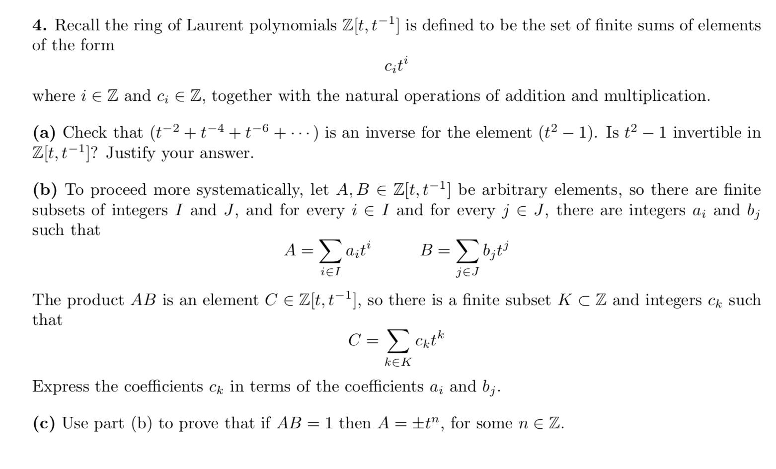 Solved 4. Recall the ring of Laurent polynomials Z[t,t−1] is | Chegg.com