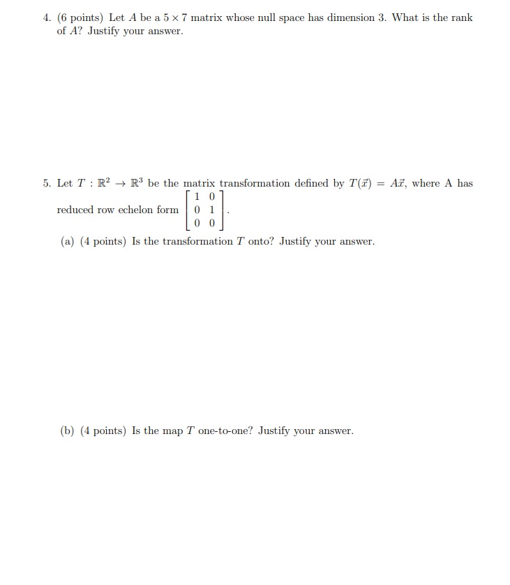 Solved 4. (6 points) Let A be a 5 x 7 matrix whose null | Chegg.com