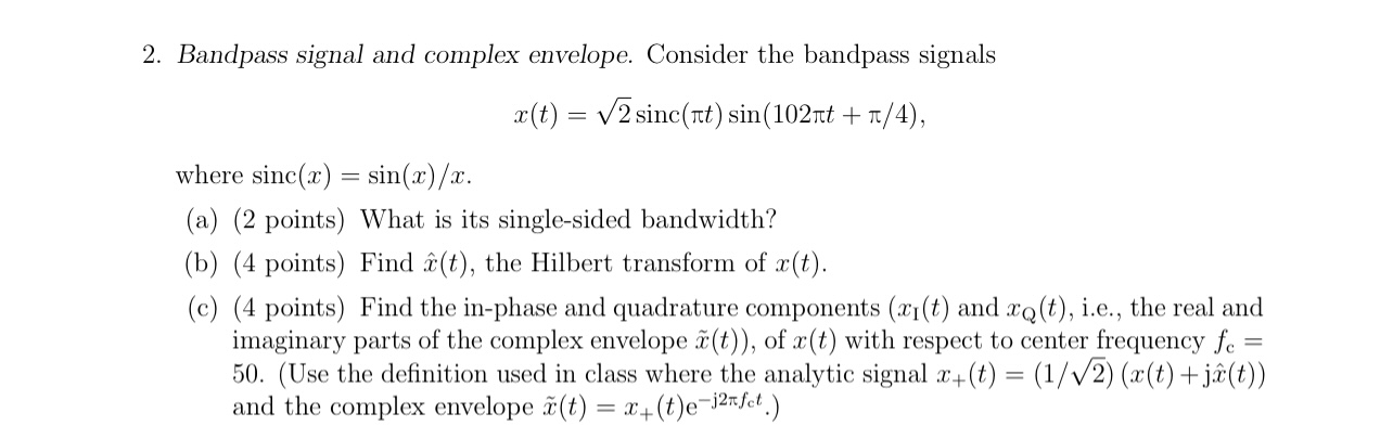 Solved Bandpass signal and complex envelope. Consider the | Chegg.com
