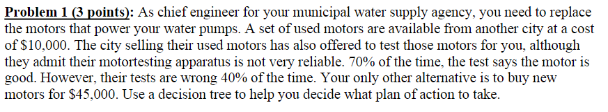 Solved Problem 1 ( 3 points): As chief engineer for your | Chegg.com