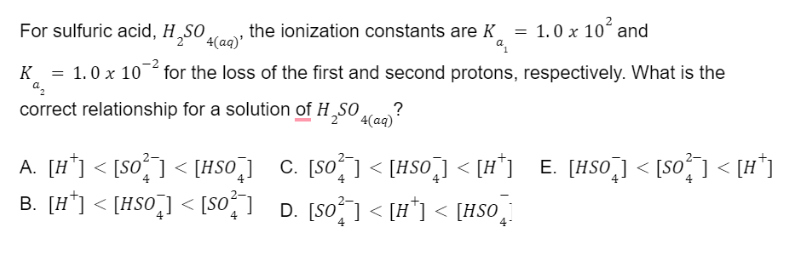 Solved For sulfuric acid, H2SO4(aq), ﻿the ionization | Chegg.com