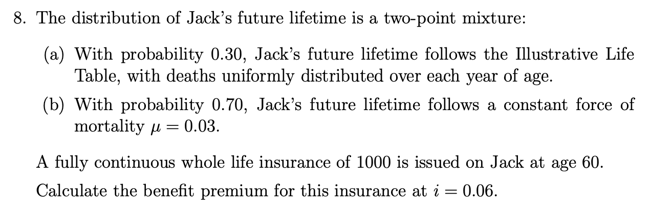 Solved The distribution of Jack’s future lifetime is a | Chegg.com