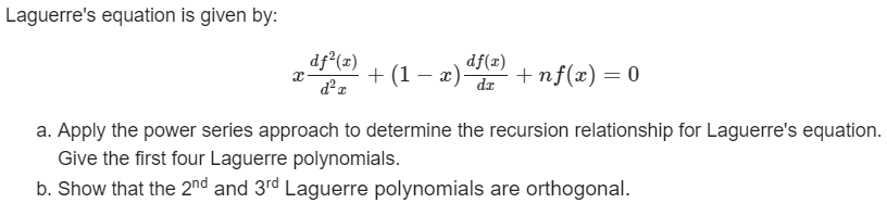 Solved Laguerre's equation is given by: | Chegg.com
