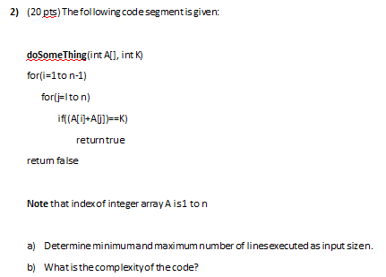 Solved 2) (20pts) The following code segment is given: | Chegg.com