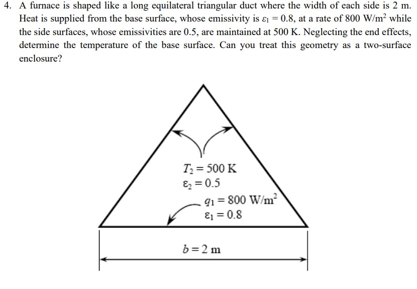Solved 4. A furnace is shaped like a long equilateral | Chegg.com