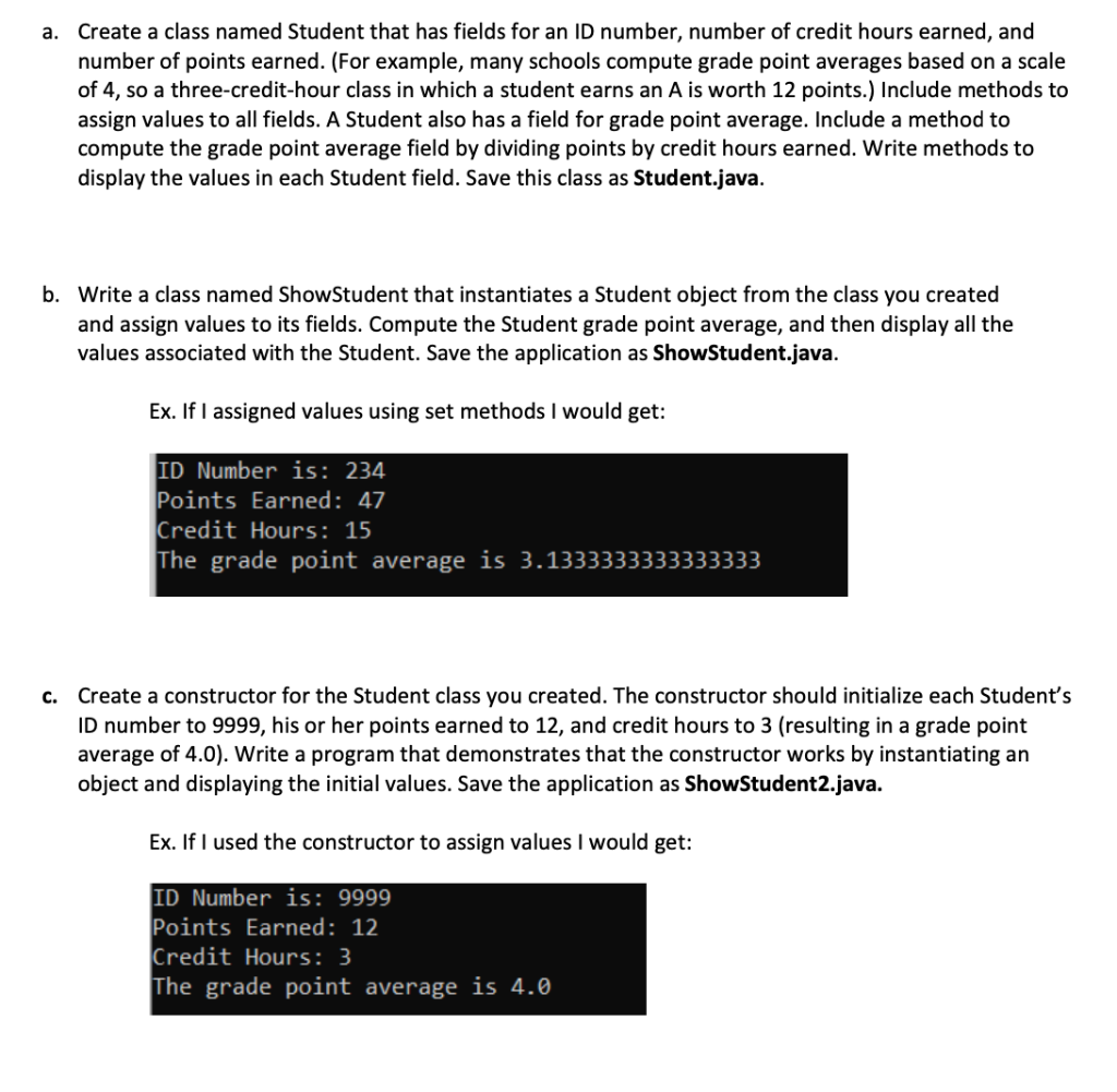 Solved a. Create a class named Student that has fields for | Chegg.com