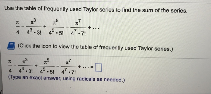 Solved Use the table of frequently used Taylor series to | Chegg.com