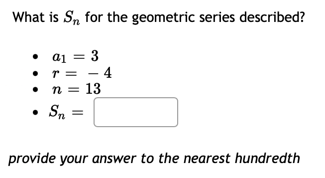 Solved For the geometric series, state the value of a1,r and | Chegg.com