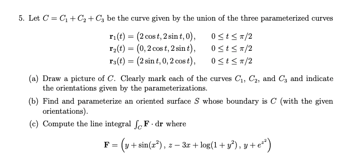 Solved 5. Let C=C1+C2 + C3 be the curve given by the union | Chegg.com