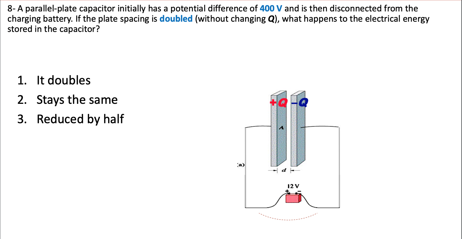 Solved 8- A parallel-plate capacitor initially has a | Chegg.com