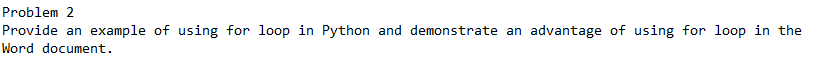 Solved Problem 2 Provide an example of using for loop in | Chegg.com