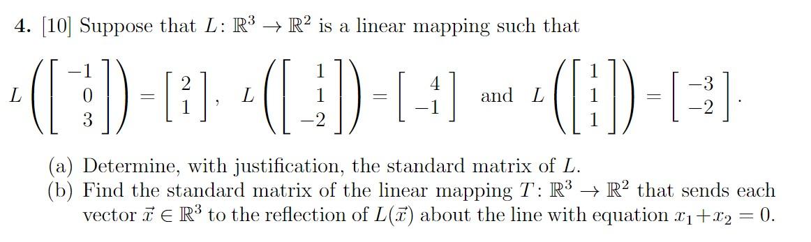 Solved 4. [10] Suppose that L: R3 → R2 is a linear mapping | Chegg.com