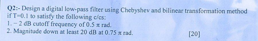 Solved Q2:- Design a digital low-pass filter using Chebyshev | Chegg.com