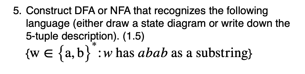 Solved 5. Construct DFA or NFA that recognizes the following | Chegg.com