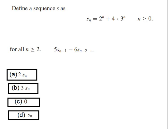 Solved Define a sequence s as Sn=2" +4.3" n>0. for all n > | Chegg.com