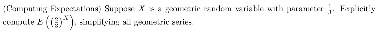 Solved Computing Expectations Suppose X Is A Geometric