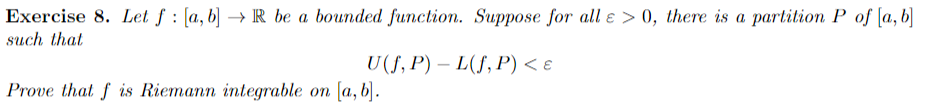 Solved Exercise 8. Let f:[a,b]→R be a bounded function. | Chegg.com