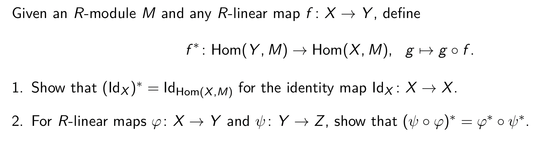 Solved Given an R-module M and any R-linear map f:X→Y, | Chegg.com