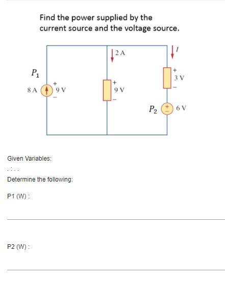 Solved Find the power supplied by the current source and the | Chegg.com