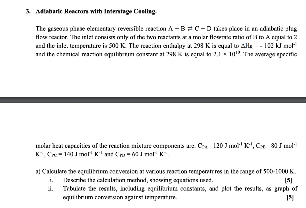 Solved 3. Adiabatic Reactors with Interstage Cooling. The | Chegg.com
