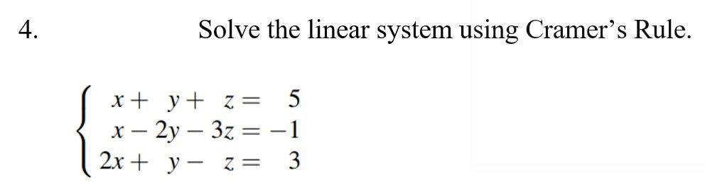 Solved Solve the linear system using Cramer's Rule. | Chegg.com