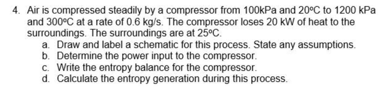 Solved 4. Air is compressed steadily by a compressor from | Chegg.com
