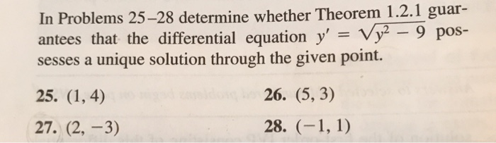 Solved Determine whether Theorem 1.2.1 guarantees that the | Chegg.com