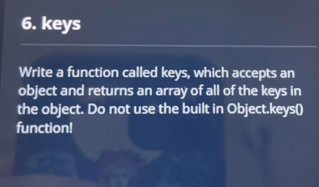 Solved Write A Function Called Keys Which Accepts An Object 8868