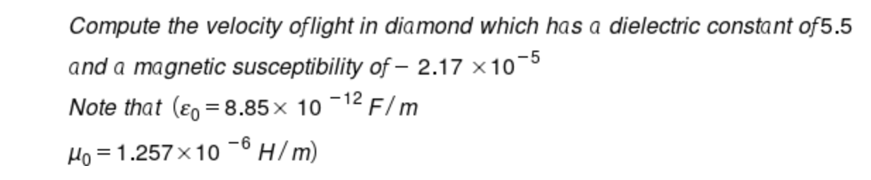 Solved Compute the velocity oflight in diamond which has a | Chegg.com