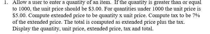 Solved Allow a user to enter a quantity of an item. If the | Chegg.com