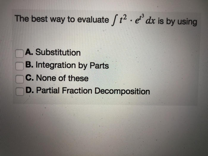 Solved The best way to evaluate 2.e is by using A. | Chegg.com