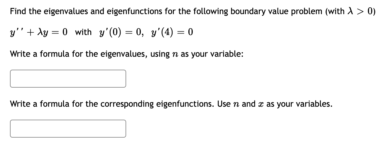 Solved Find the eigenvalues and eigenfunctions for the | Chegg.com