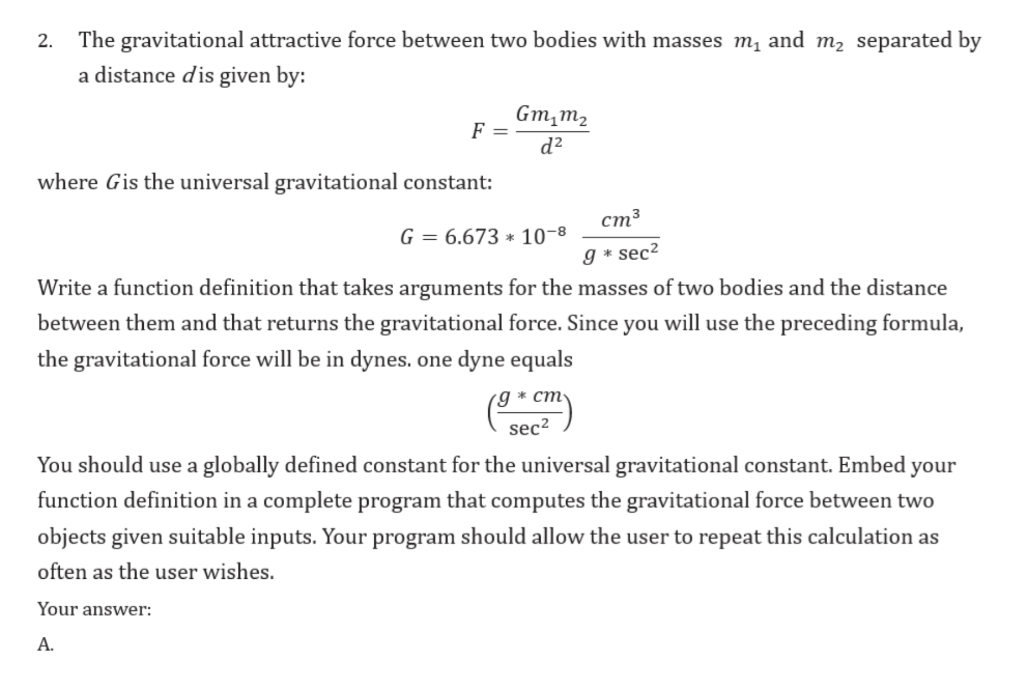 Solved 2. The gravitational attractive force between two | Chegg.com