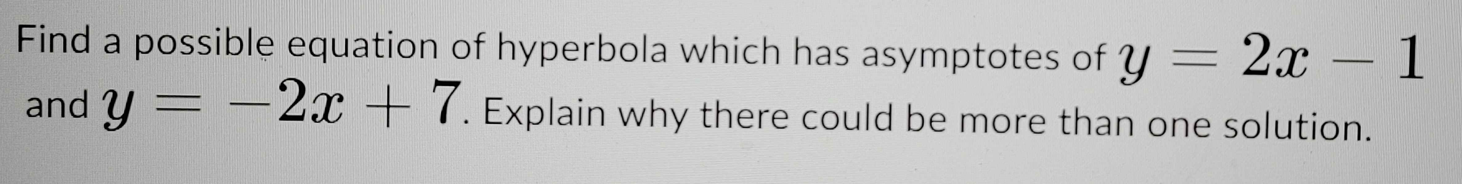 Solved Find a possible equation of hyperbola which has | Chegg.com