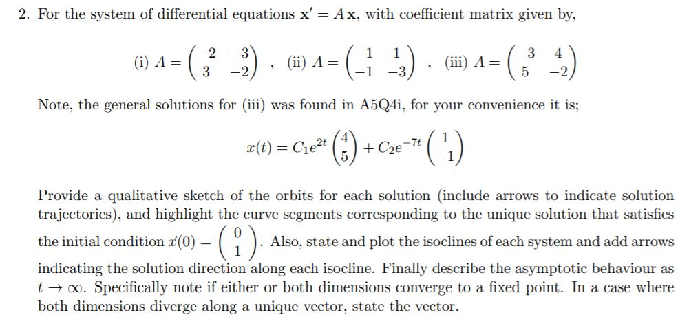 Solved 2. For the system of differential equations x' = Ax, | Chegg.com