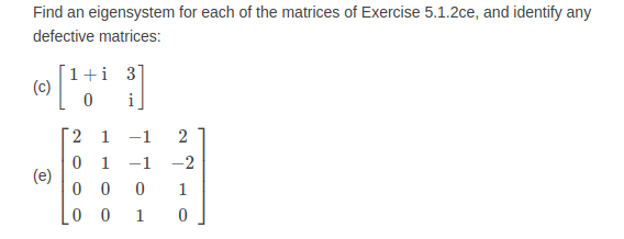 Solved Find an eigensystem for each of the matrices of | Chegg.com