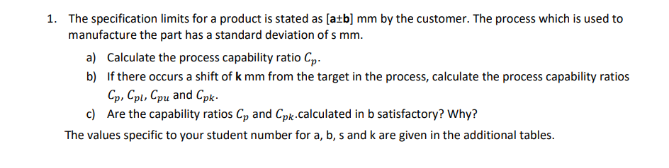 Solved 1. The specification limits for a product is stated | Chegg.com