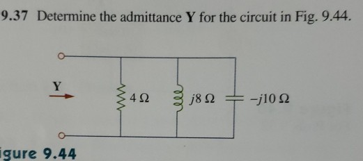 Solved 9.37 Determine the admittance Y for the circuit in | Chegg.com