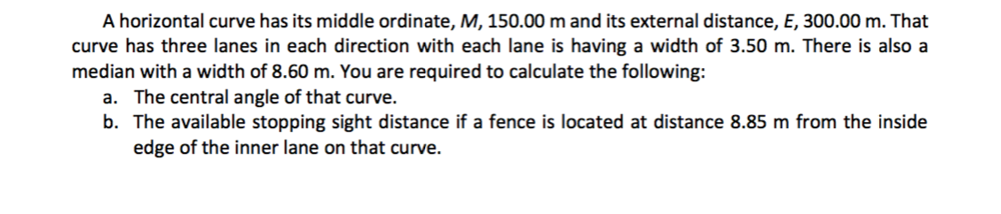 Solved A horizontal curve has its middle ordinate, M,150.00 | Chegg.com