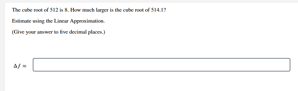 Solved The cube root of 512 is 8 . How much larger is the | Chegg.com