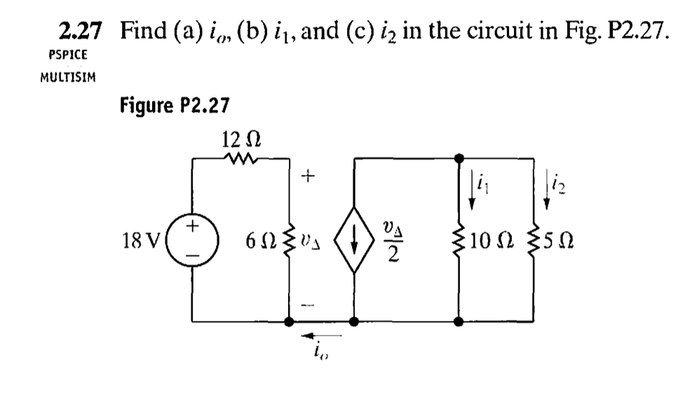 Solved 2.27 Find (a) is, (b) i1, and (c) i2 in the circuit | Chegg.com