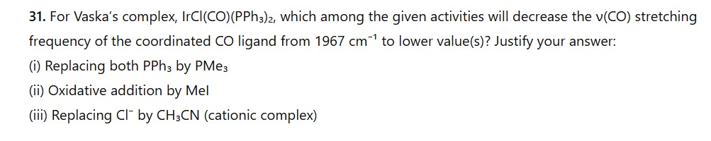 Solved For Vaska's complex, IrCl(CO)(PPh3)2, ﻿which among | Chegg.com