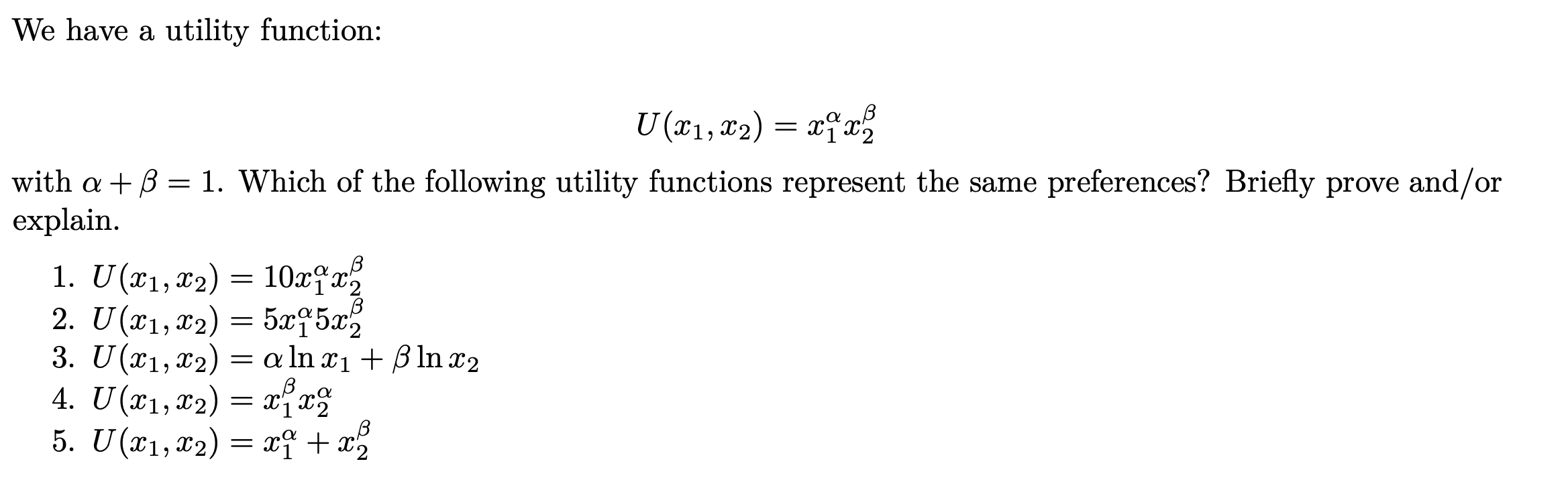 Solved We have a utility function:U(x1,x2)=x1αx2βwith α+β=1. | Chegg.com