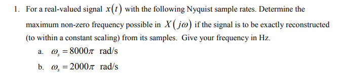 Solved For a real-valued signal x(t) with the following | Chegg.com