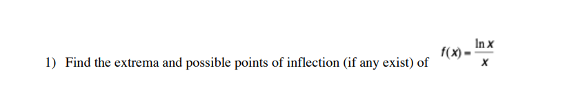 Solved 1) Find the extrema and possible points of inflection | Chegg.com