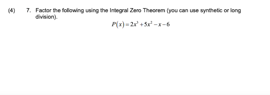 Solved 7. Factor the following using the Integral Zero | Chegg.com