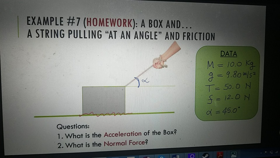 Solved EXAMPLE #7 (HOMEWORK): A BOX AND.. A STRING PULLING | Chegg.com